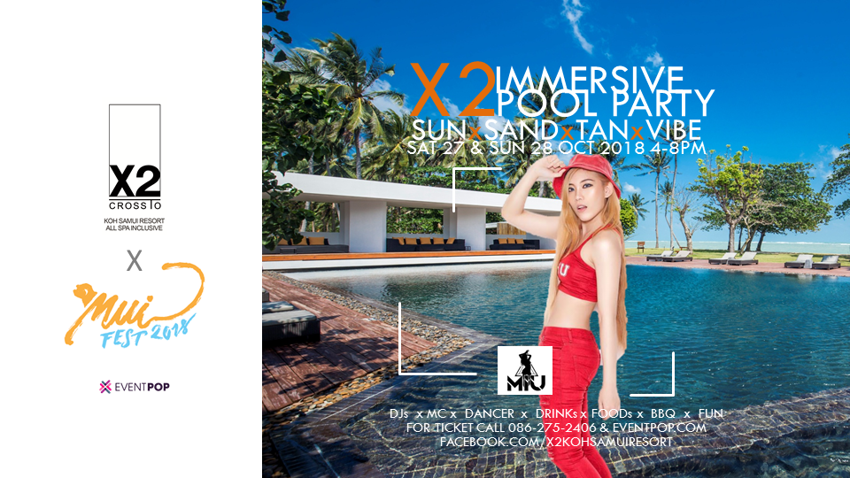 X2 Immersive Pool Party SUNxSANDxTANxVIBE x Sunny days x Mui Fest 2018 ...