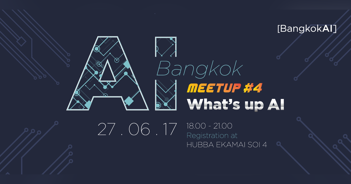 [Bangkok AI] Meetup #4: What’s up AI | Eventpop | Eventpop