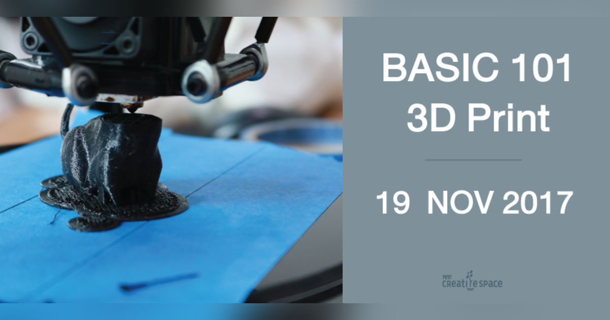 Basic 101 3D Printing | Eventpop