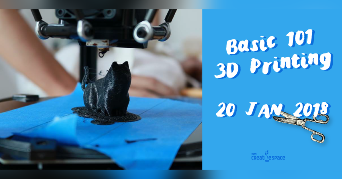 Basic 101 3D Printing | Eventpop