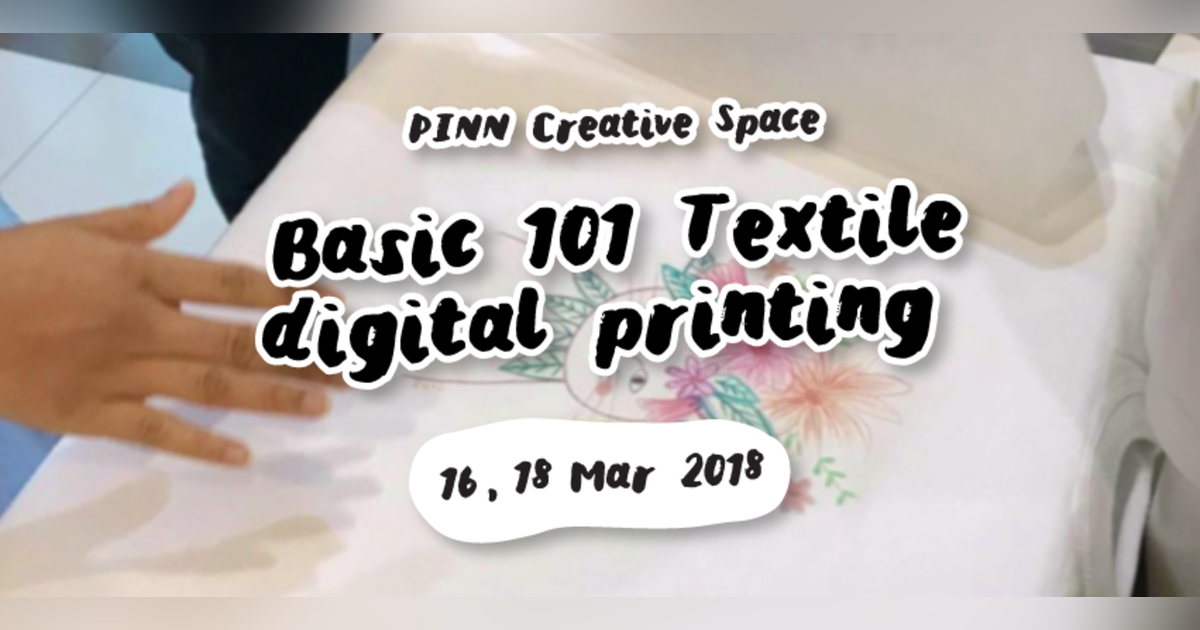 Basic 101 Textile Digital Printing | Eventpop