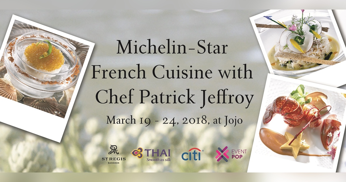 MICHELIN-STAR FRENCH CUISINE WITH CHEF PATRICK JEFFROY | Eventpop