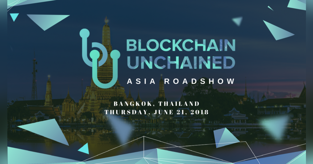 Blockchain Unchained BANGKOK: The Evolution | Eventpop