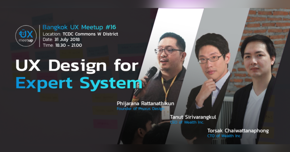 Bangkok UX Meetup 16: UX Design for Expert System | Eventpop