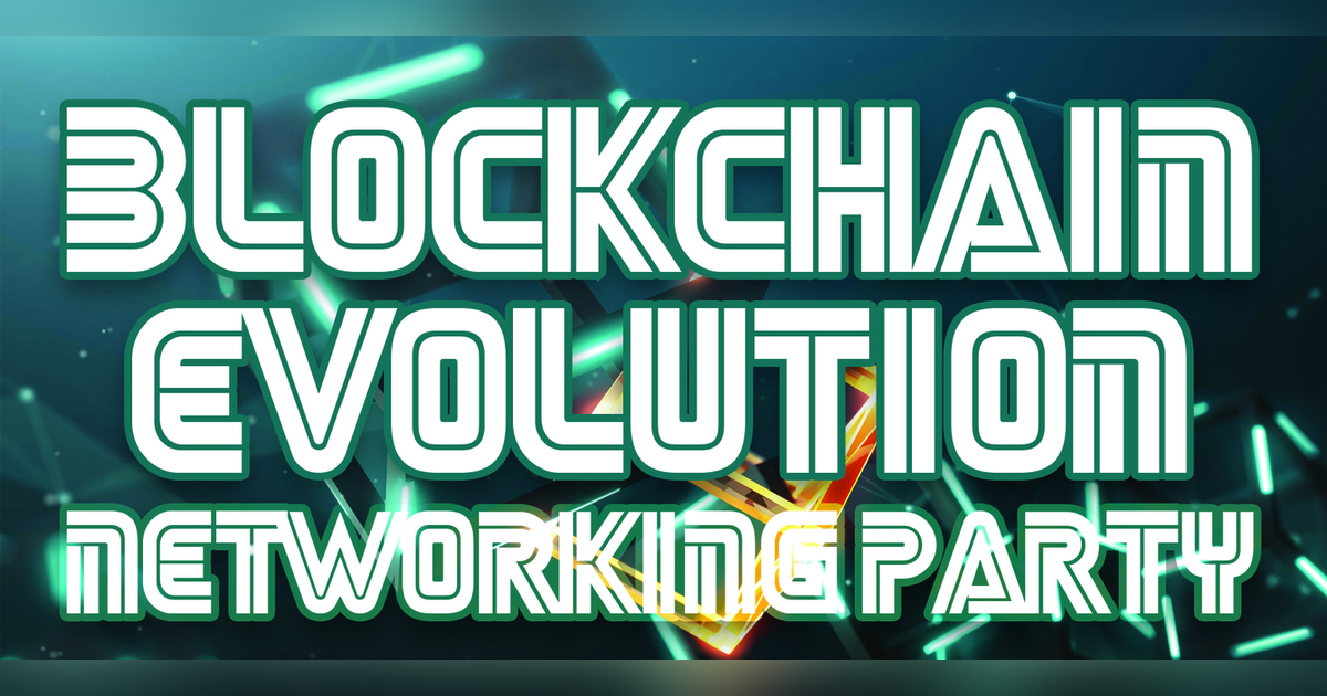 Blockchain Evolution Networking Party (Invitation Only) | Eventpop