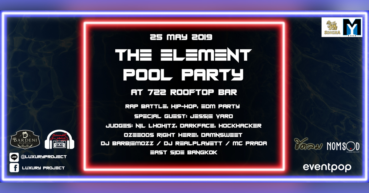 The Element Pool Party By Luxury Project | Eventpop