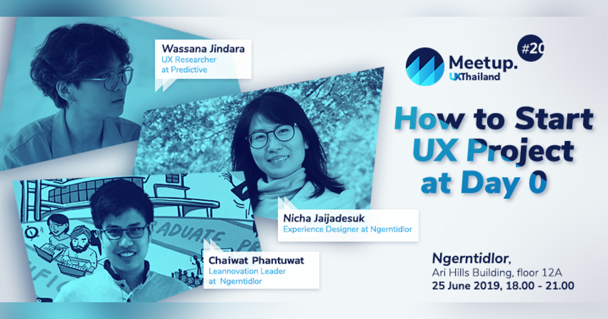 UX Thailand Meetup 20: How to start UX project at day 0 | Eventpop