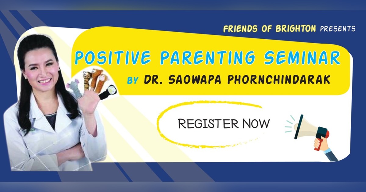 Positive Parenting Seminar by Dr. Saowapa Phornchindarak | Eventpop