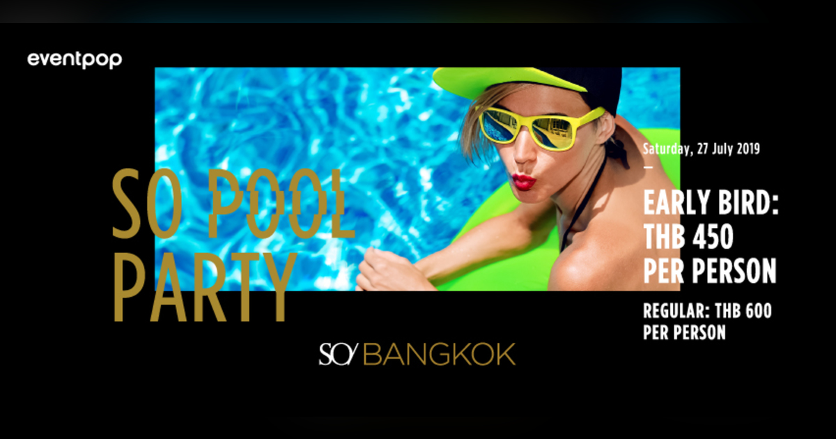 SO Pool Party : Saturday 27 July 2019 | Eventpop