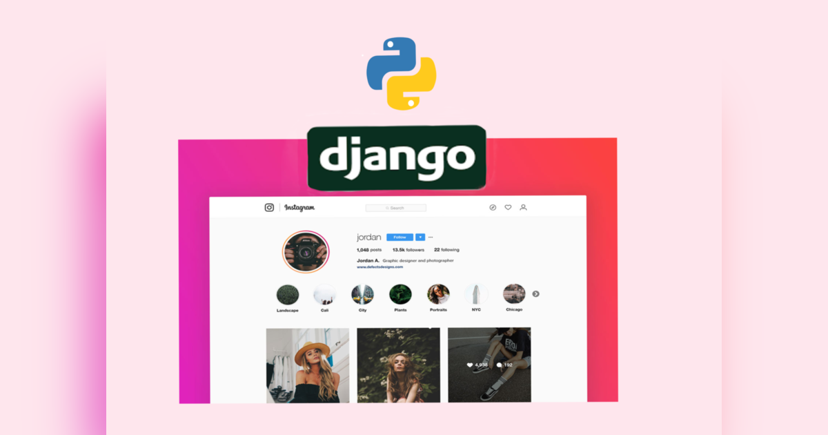 สร้าง Instagram ในวันเดียว ด้วยเฟรมเวิร์คสะท้านโลก Django - Python นะ ...