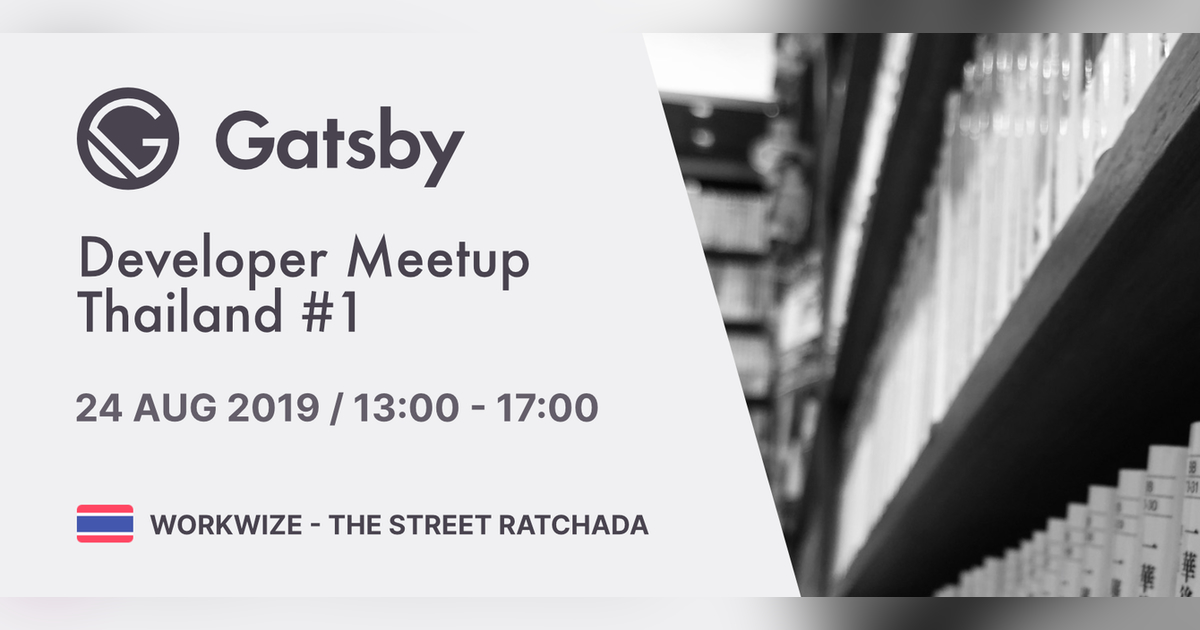 Gatsby Developer Meetup Thailand #1 | Eventpop