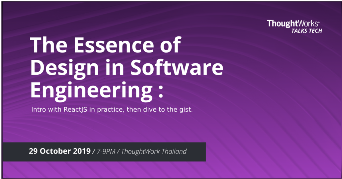 ThoughtWorks Talks Tech : The Essence of Design in Software Engineering | Eventpop