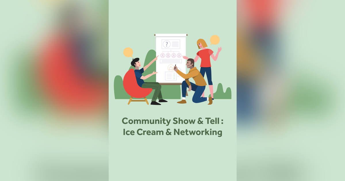 Community Show & Tell: Ice Cream & Networking | Eventpop