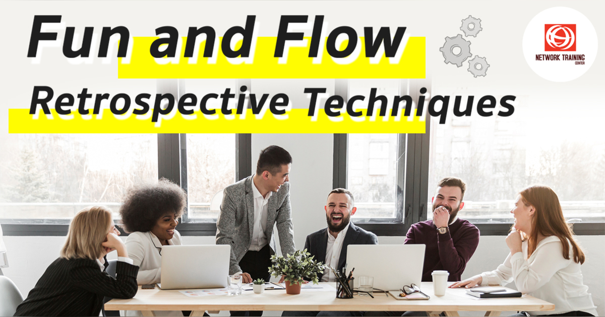 Fun and Flow Retrospective Techniques – เทคนิคการจัดกิจกรรมการสะท้อน ...