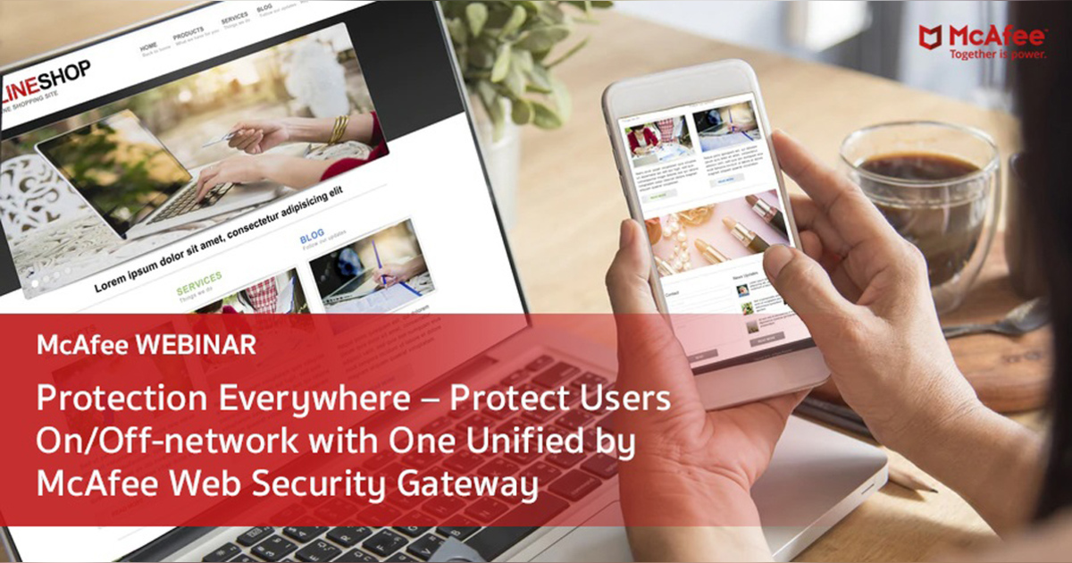 Protection Everywhere – Protect Users On/Off-network with One Unified ...