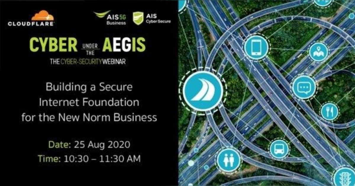 AIS Cyber_Aegis Webinar: Building a Secure Internet Foundation for the New Norm Business | Eventpop