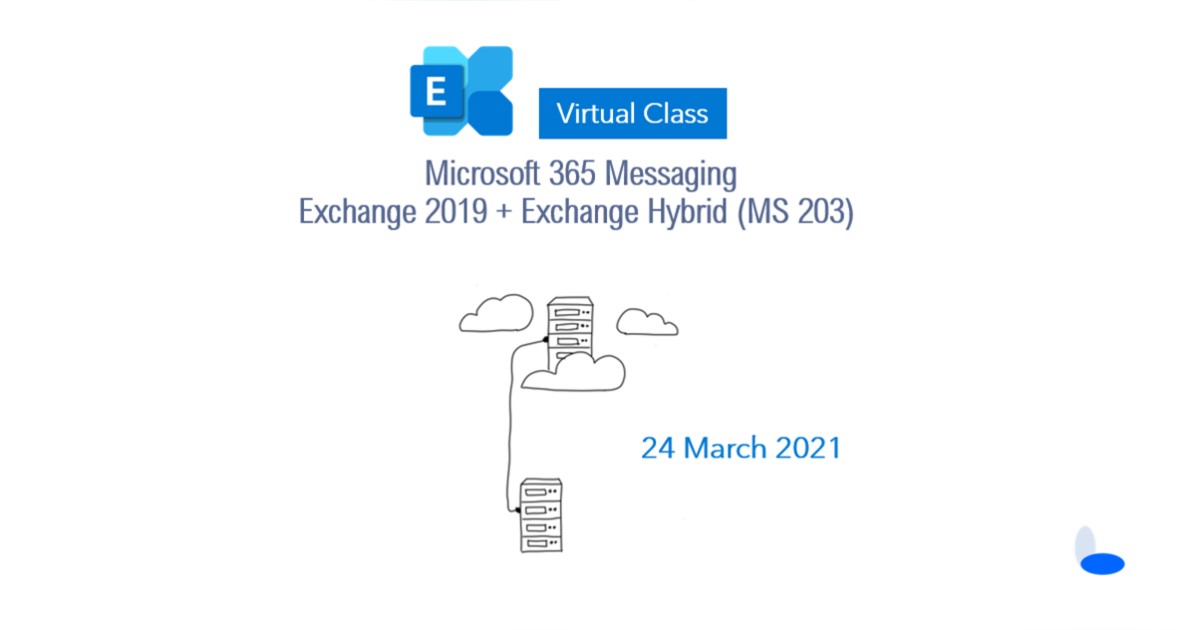 Virtual Class : Microsoft 365 Messaging MS203___ Exchange Hybrid ...