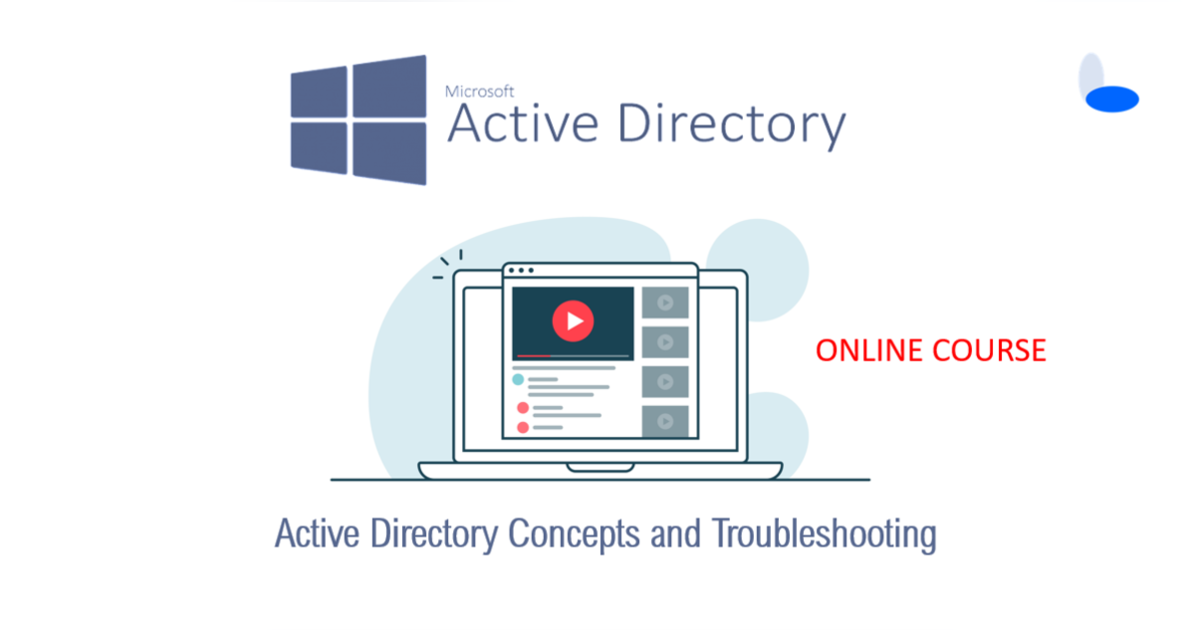 Hands on : Active Directory Concepts and Troubleshooting _ONLINE Course / Labs | Eventpop