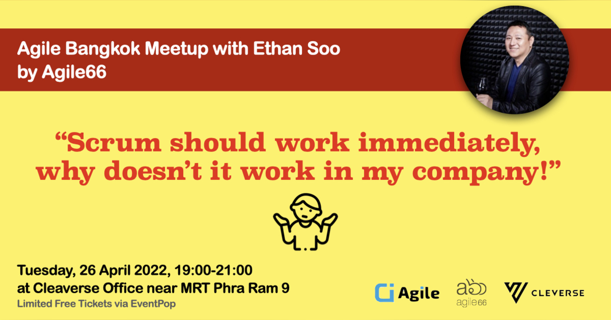 Agile Bangkok Meetup with Ethan Soo by Agile66 - “Scrum should work ...