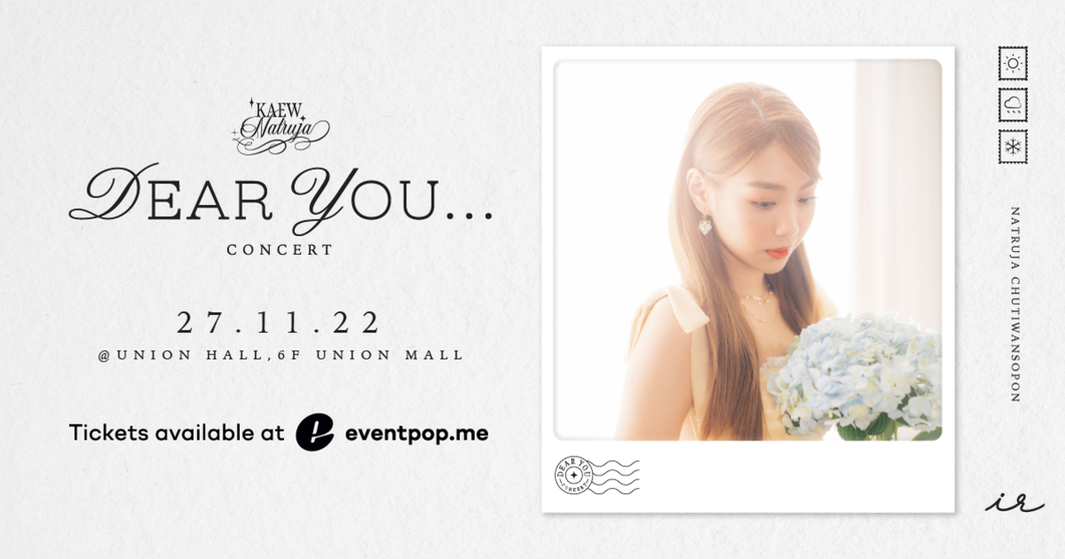 Kaew Natruja "Dear You" Concert | Eventpop
