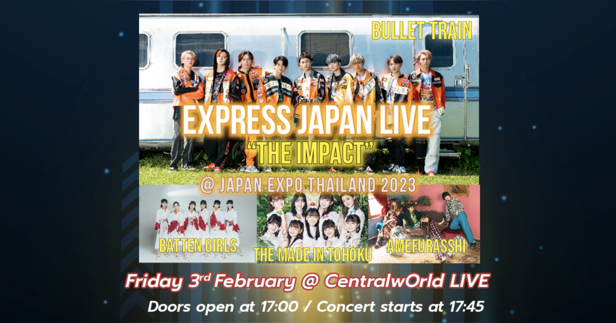 EXPRESS JAPAN LIVE “THE IMPACT” at JAPAN EXPO THAILAND 2023 | Eventpop