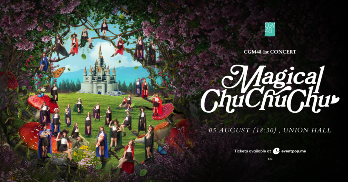 CGM48 1st Concert “Magical ChuChuChu♡” | Eventpop | Eventpop