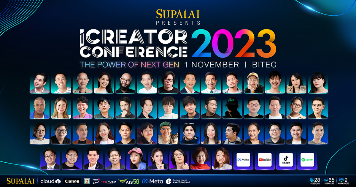 iCreator Conference 2023 Presented by SUPALAI - งานรวมกลุ่มคอนเทนต์ครี ...