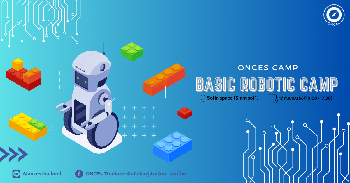เปิดรับสมัครแล้ว ! ค่าย Basic Robotic Camp 🤖 (หุ่นยนตร์) By ONCEs Thailand | Eventpop