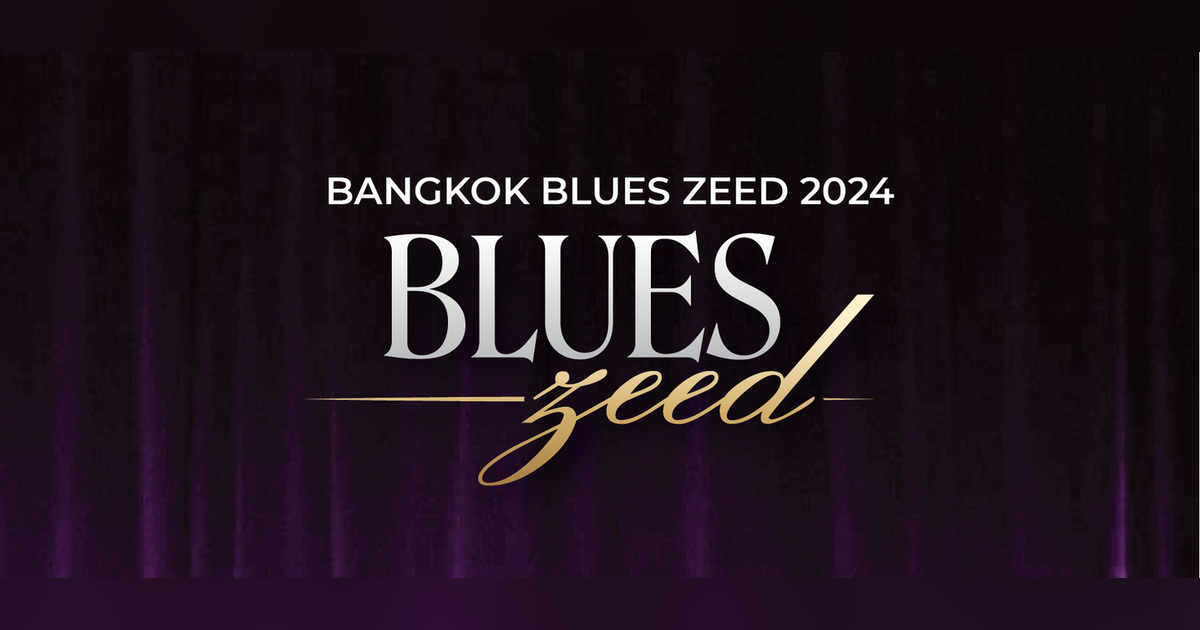 Bangkok Blues Zeed 2024 x Lisa and Fabien | Eventpop
