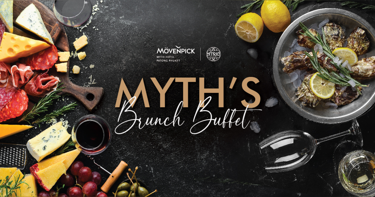 Myth Brunch Buffet at Mövenpick Myth Hotel Patong Phuket | Eventpop