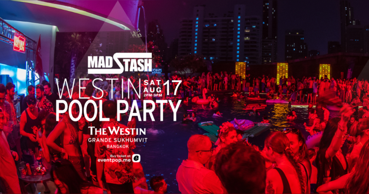 Mad Stash X Westin Pool Party | Sat 17 Aug 2024 | Eventpop