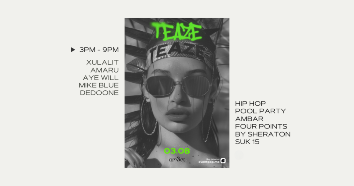 TEAZE X AMBAR POOL PARTY | SAT 3rd AUGUST 2024 | Eventpop
