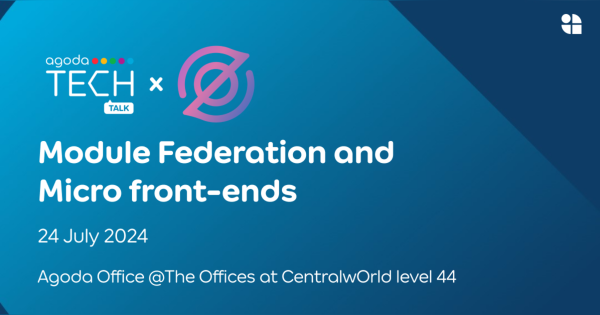 Agoda TechTalk: Module Federation and Micro front-ends | Eventpop