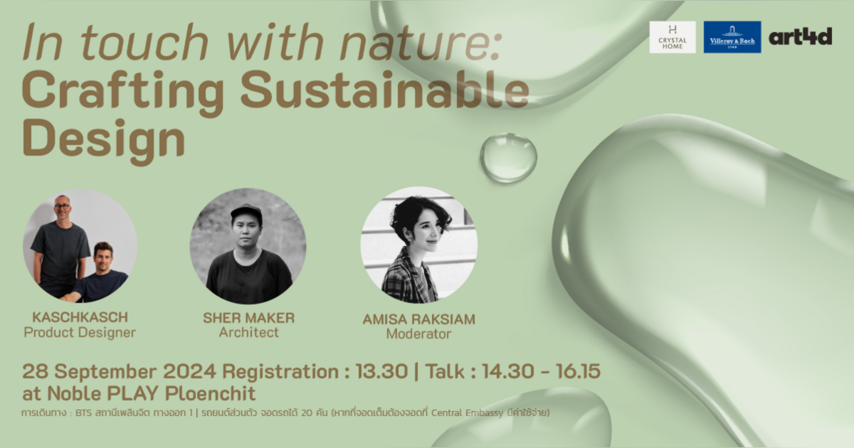 art4d X Crystal Home X Villeroy & Boch Design Talk - In touch with nature: Crafting Sustainable ...