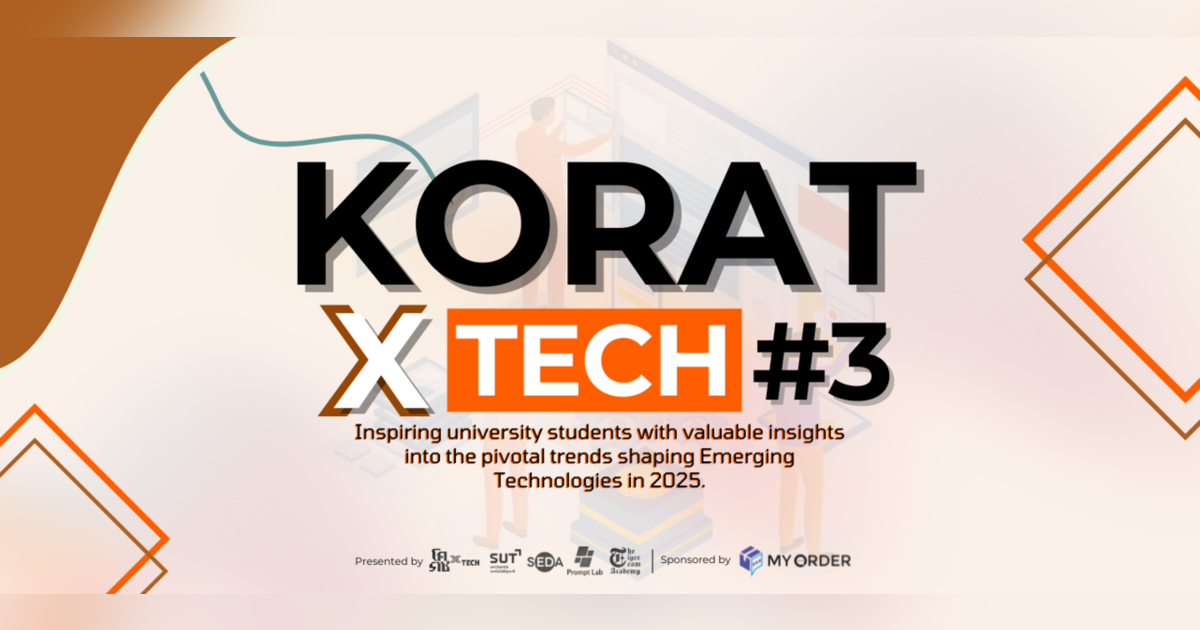 KORAT X TECH MEETUP #3 | Eventpop