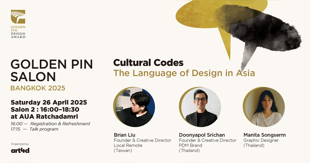 Design Perspectives x Golden Pin Salon Bangkok 2025 / Salon2: Cultural Codes - The Language of ...
