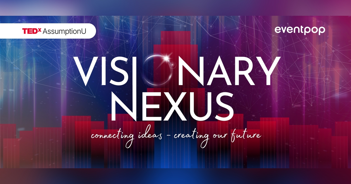 TEDxAssumptionU 2025 | Eventpop
