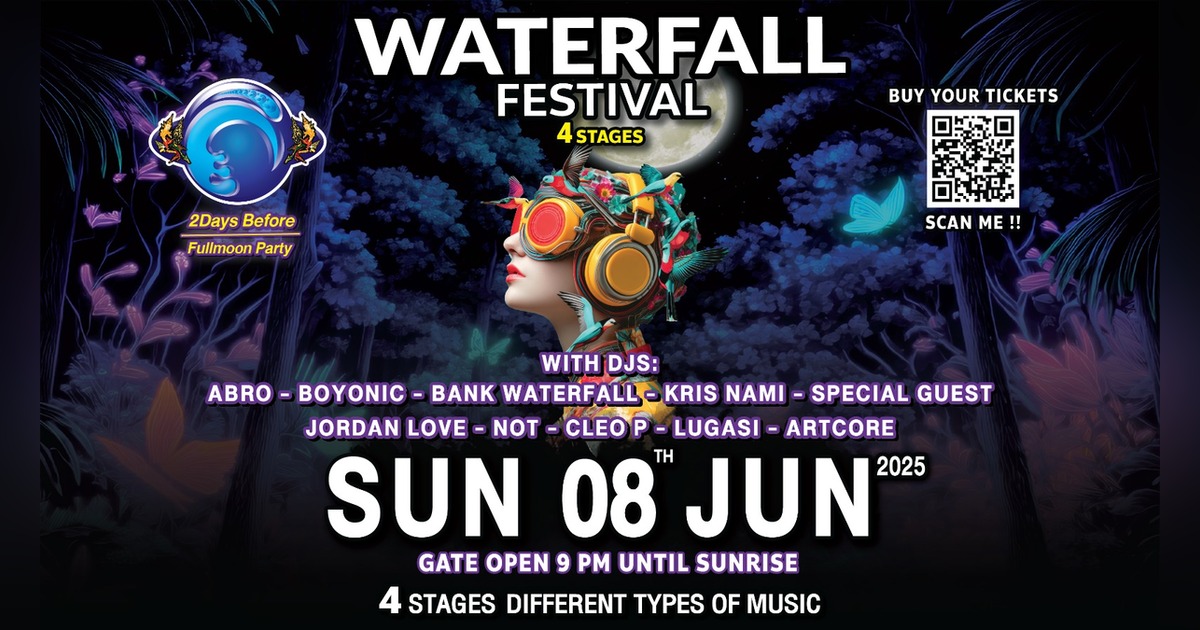 June 8th, 2025 Waterfall Festival [2 Days Before Full Moon Party ...