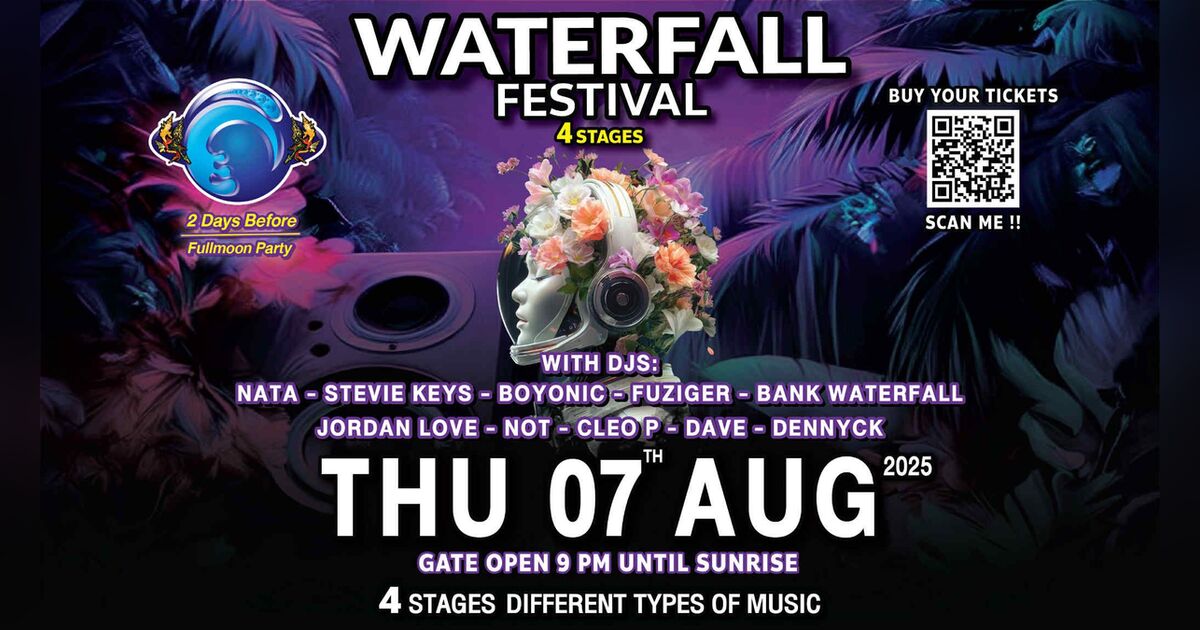 August 7th 2025 Waterfall Festival [2 Days Before Full Moon Party ...