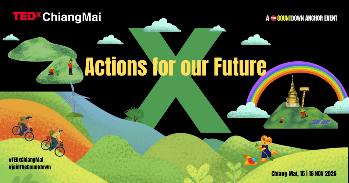 TEDxChiangMai 2025 "Action for Our Future" (A TED Countdown Anchor Event) | Eventpop