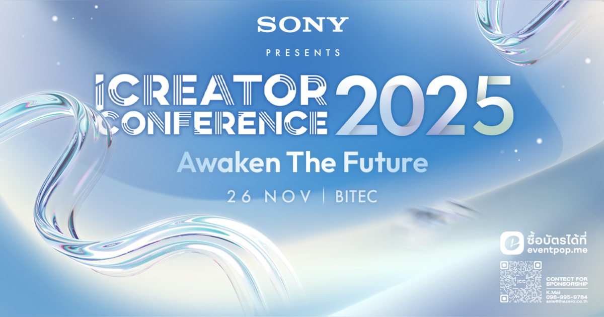 iCreator Conference 2025 Presented by Sony - งานรวมกลุ่มคอนเทนต์ครีเอเต ...