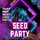 2nd SEED PARTY: Come back is real | Eventpop