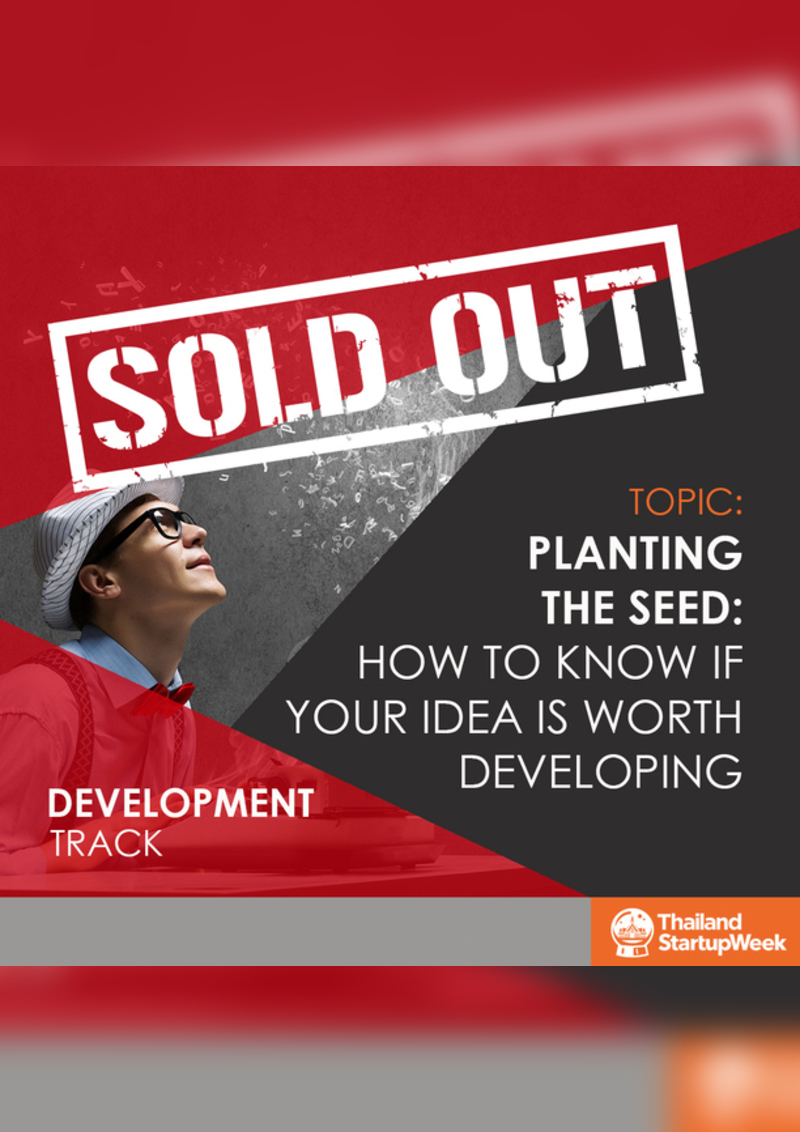 Planting the Seed: How to Know if Your Idea is Worth Developing (THAI ...