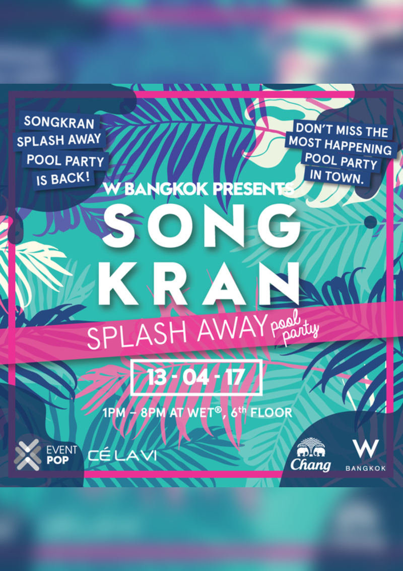 SONGKRAN SPLASH AWAY POOL PARTY 2017 | Eventpop | Eventpop