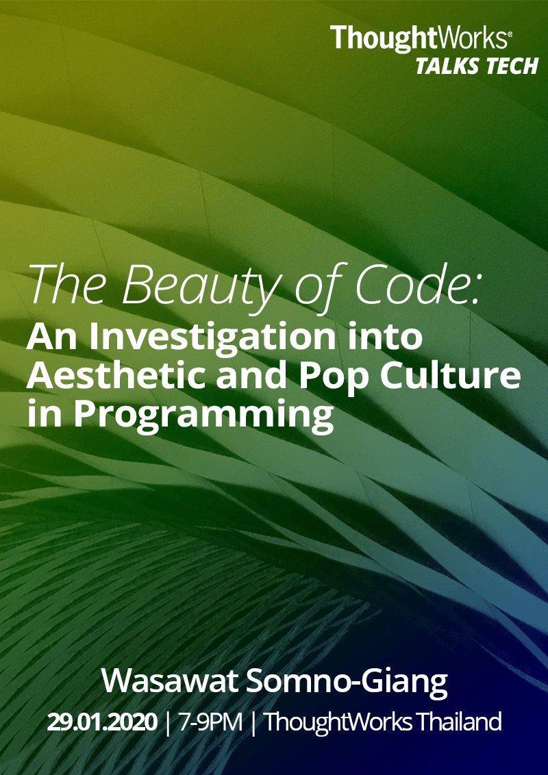 ThoughtWorks Talks Tech: The Beauty of Code - An Investigation into ...