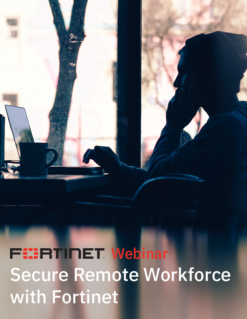 Fortinet Webinar: Secure Remote Workforce with Fortinet | Eventpop ...