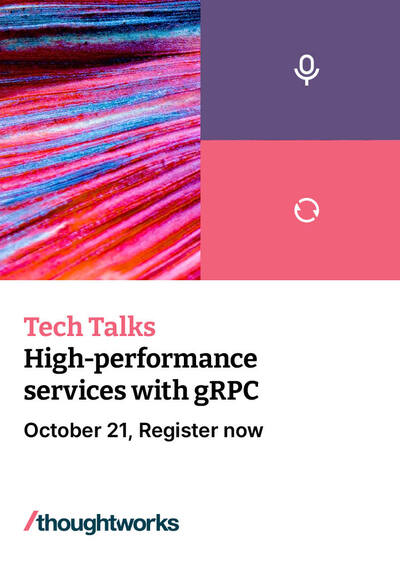 Thoughtworks Talks Tech: High-performance services with gRPC | Eventpop