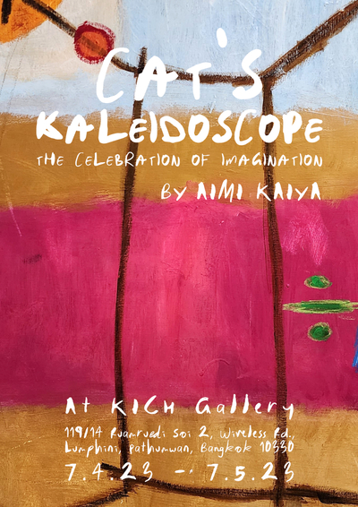 CAT's Kaleidoscope : The Celebration of Imagination Solo Exhibition by Aimi Kaiya | Eventpop