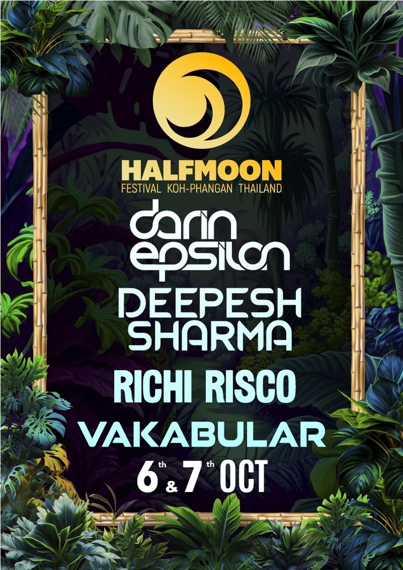 Halfmoon Festival : 6th & 7th October 2023 / Deepesh Sharma, Darin Epsilon, Richi Risco ...