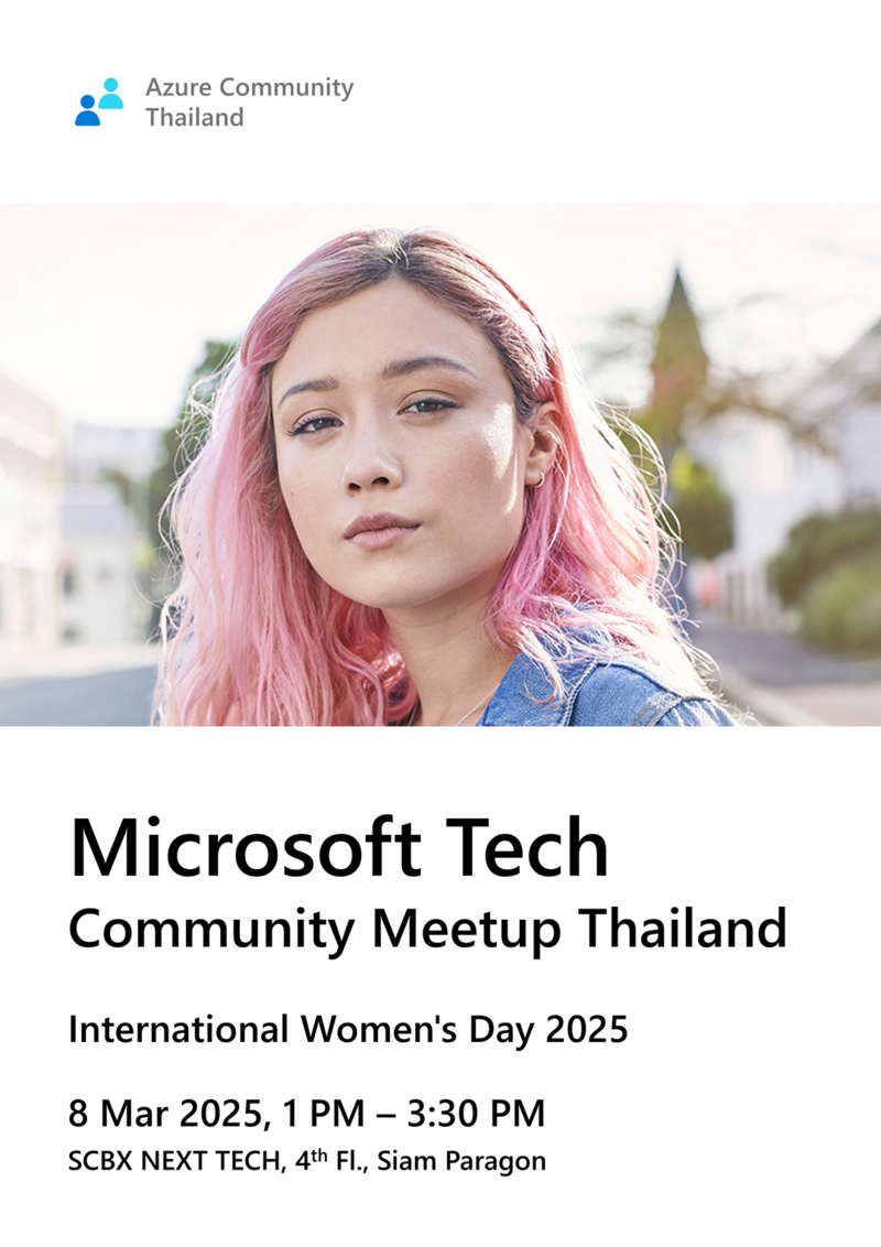 Microsoft Tech Community Meetup Thailand: International Women's Day 2025 | Eventpop